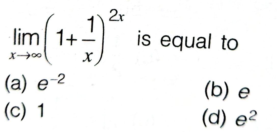Solved 2x liml 1+ is equal to X-too х (a) e 2 (c) 1 (b) e | Chegg.com