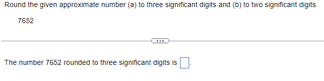 Solved Round the given approximate number (a) to three | Chegg.com