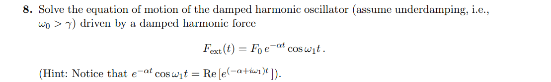 Solved Solve the equation of motion of the damped harmonic | Chegg.com