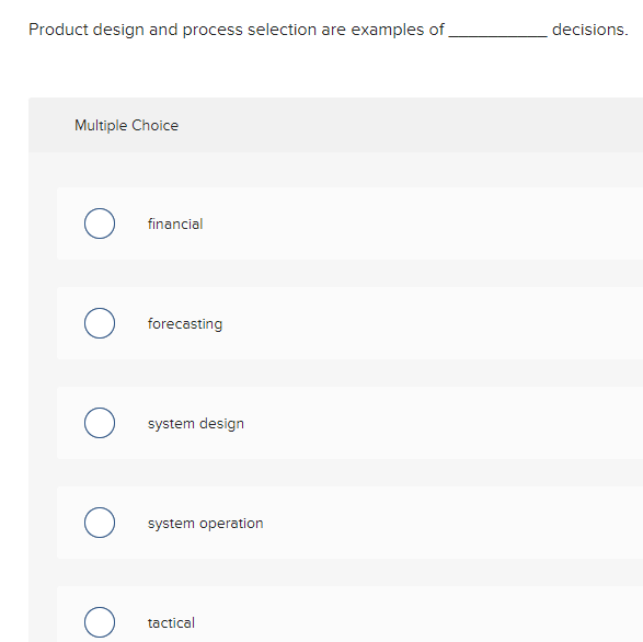 Solved Product design and process selection are examples | Chegg.com
