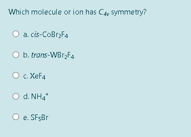 Solved Which one of the following molecules or ions | Chegg.com