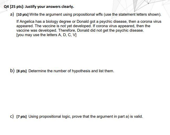 Solved Q4 [25 pts]: Justify your answers clearly. a) [10 | Chegg.com