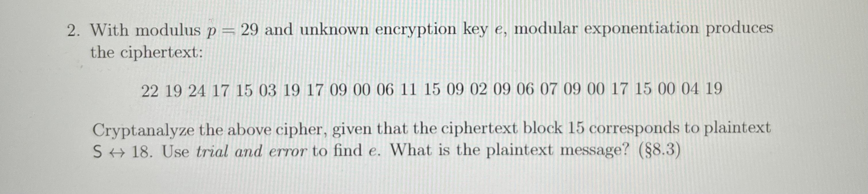 Solved 2. With modulus p=29 and unknown encryption key e, | Chegg.com