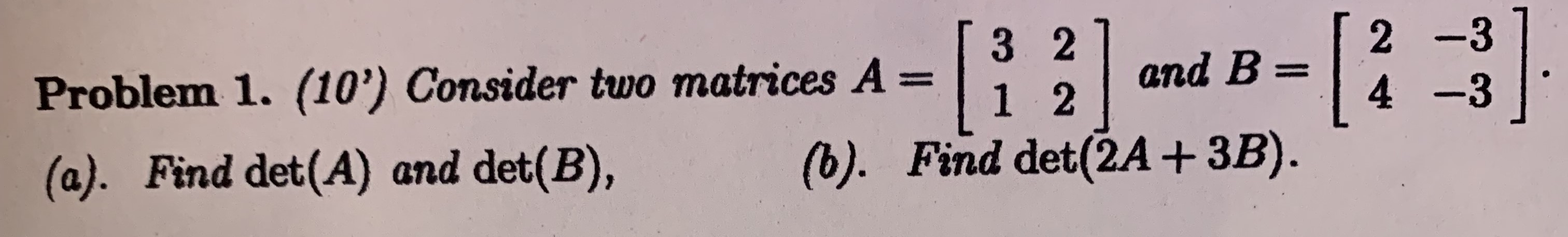 Solved Problem 1. (10') Consider two matrices A=[3122] and | Chegg.com
