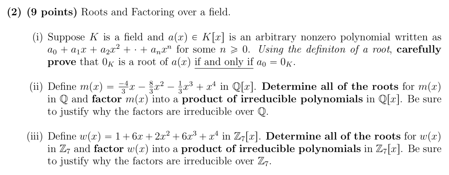 Solved (2) (9 points) Roots and Factoring over a field. (i) | Chegg.com