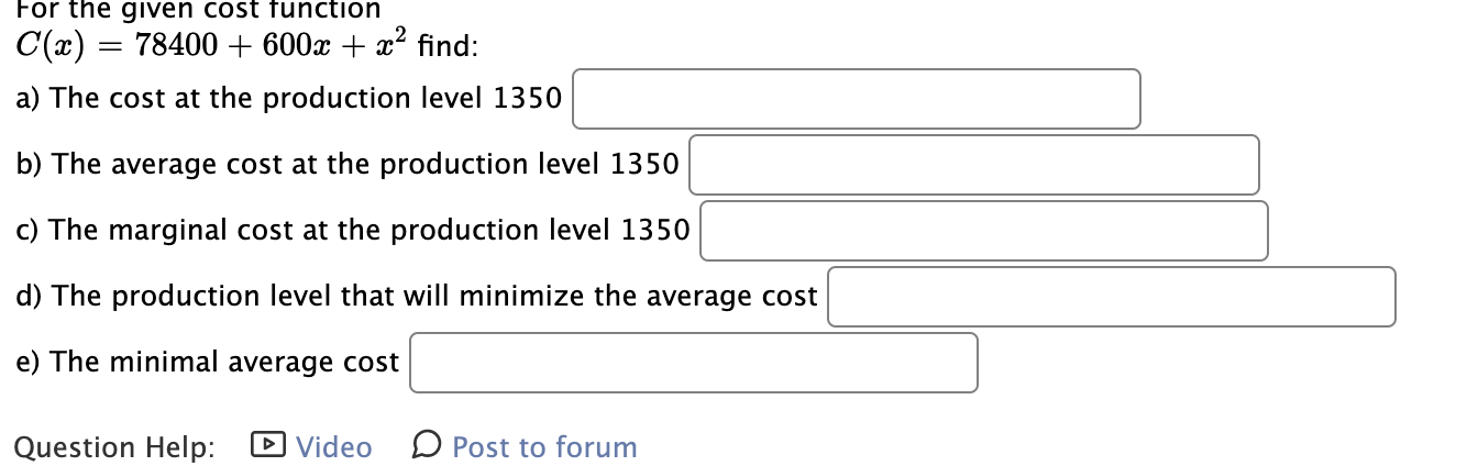 Solved For the given cost function C(x) = 78400 + 600x + x2 | Chegg.com