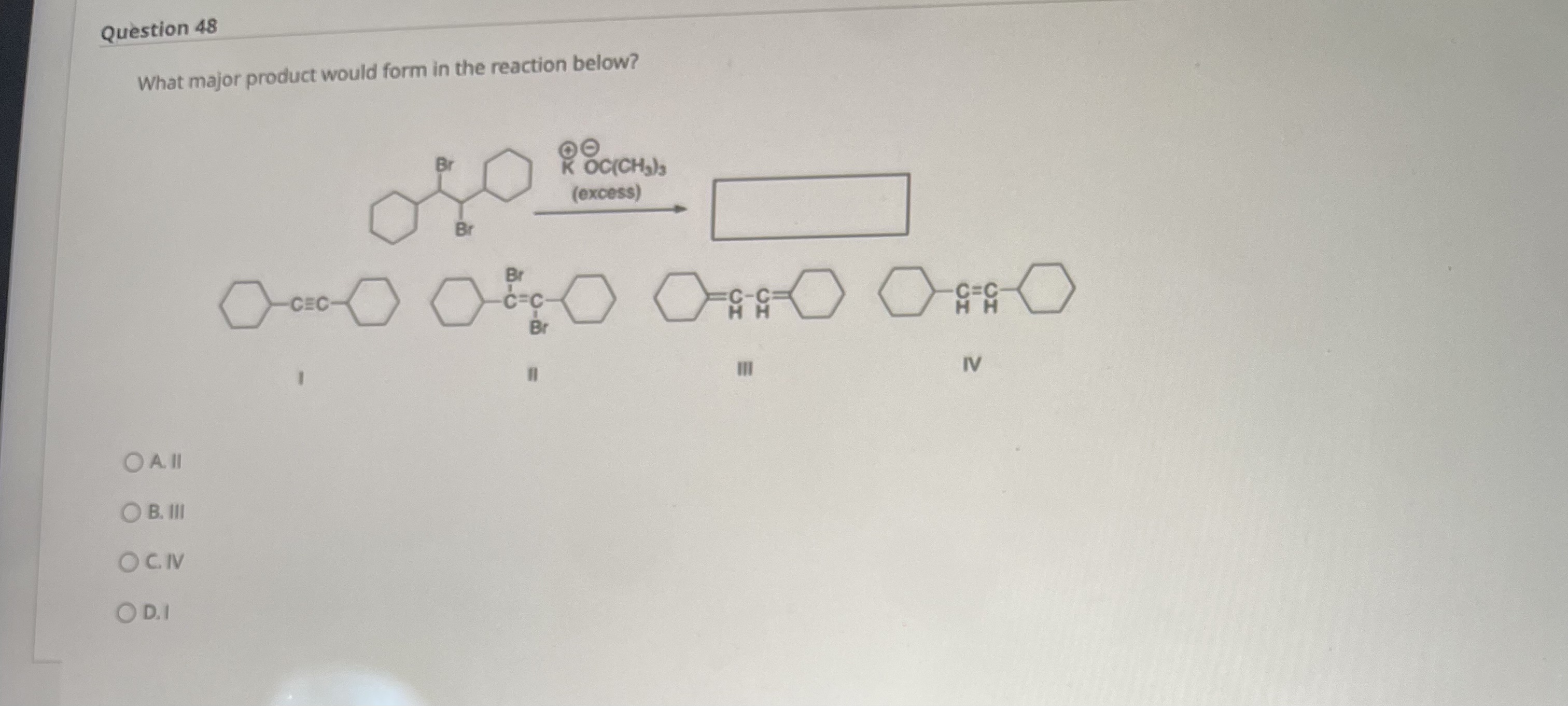Solved Question 48 Question 48What major product would form | Chegg.com Solved Question 48 Question 48What major product would form | Chegg.com