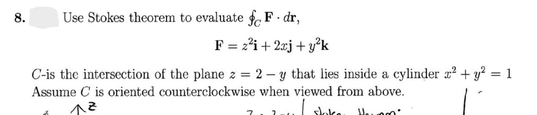 Solved Use Stokes theorem to evaluate | Chegg.com