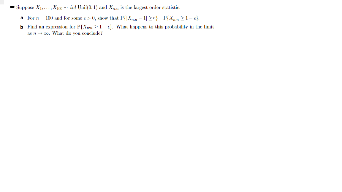 Solved Suppose X1,..., X100 ~ iid Unif(0,1) and Xron is the | Chegg.com