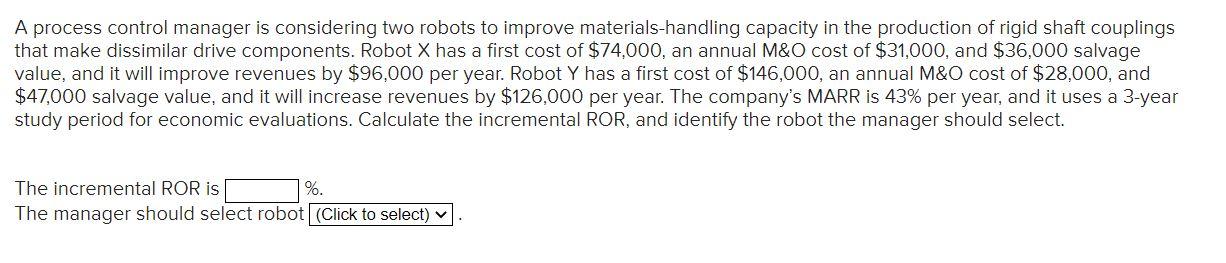 Solved A process control manager is considering two robots | Chegg.com