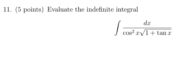 Solved (5 ﻿points) ﻿Evaluate the indefinite | Chegg.com