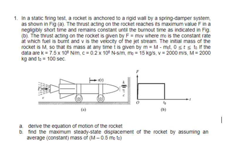 Solved 1. In a static firing test, a rocket is anchored to a | Chegg.com