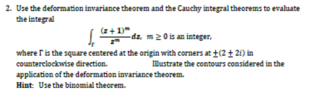 Solved 2. Use the deformation invariance theorem and the | Chegg.com