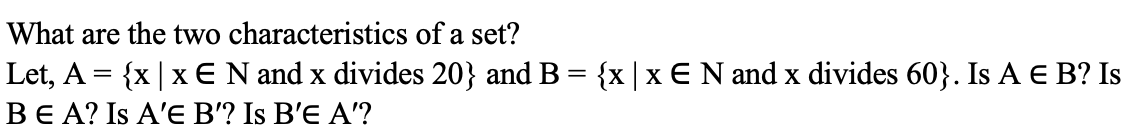 Solved What are the two characteristics of a set? Let, | Chegg.com