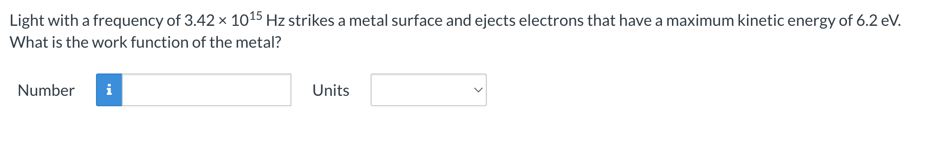 Solved Light with a frequency of 3.42 x 1015 Hz strikes a | Chegg.com