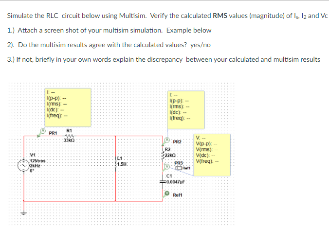 Solved Simulate the RLC circuit below using Multisim. Verify | Chegg.com
