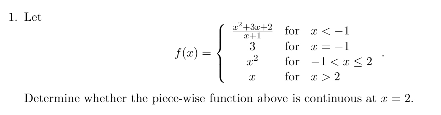 Solved 1. Let f(x)=⎩⎨⎧x+1x2+3x+23x2x for for for for | Chegg.com