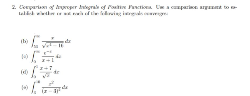 Solved 2. Comparison of Improper Integrals of Positive | Chegg.com