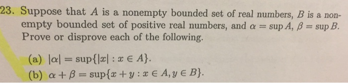 Solved Suppose that A is a nonempty bounded set of real | Chegg.com