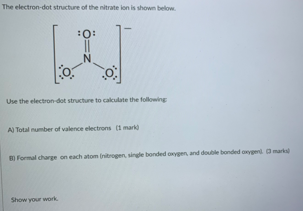 Solved The electron-dot structure of the nitrate ion is | Chegg.com