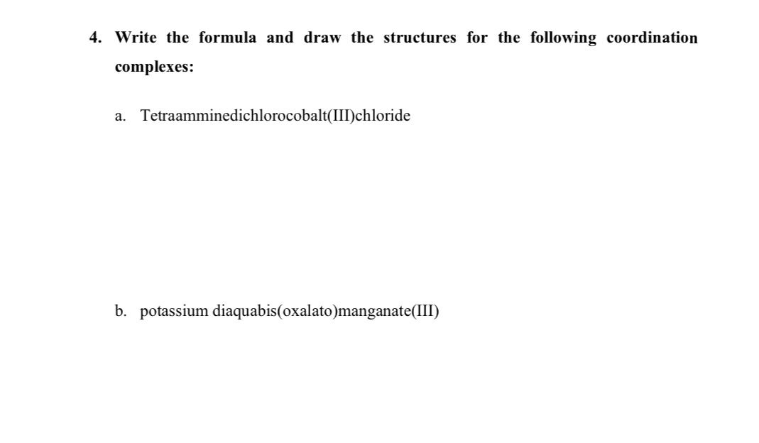 Solved 4. Write the formula and draw the structures for the | Chegg.com
