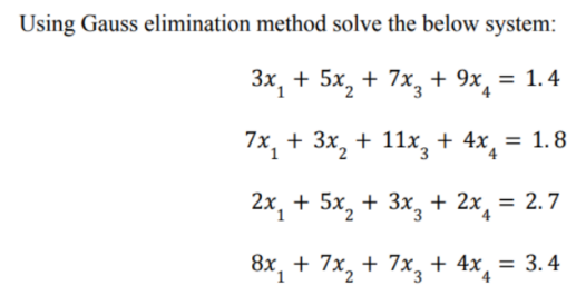 Solved Using Gauss elimination method solve the below | Chegg.com