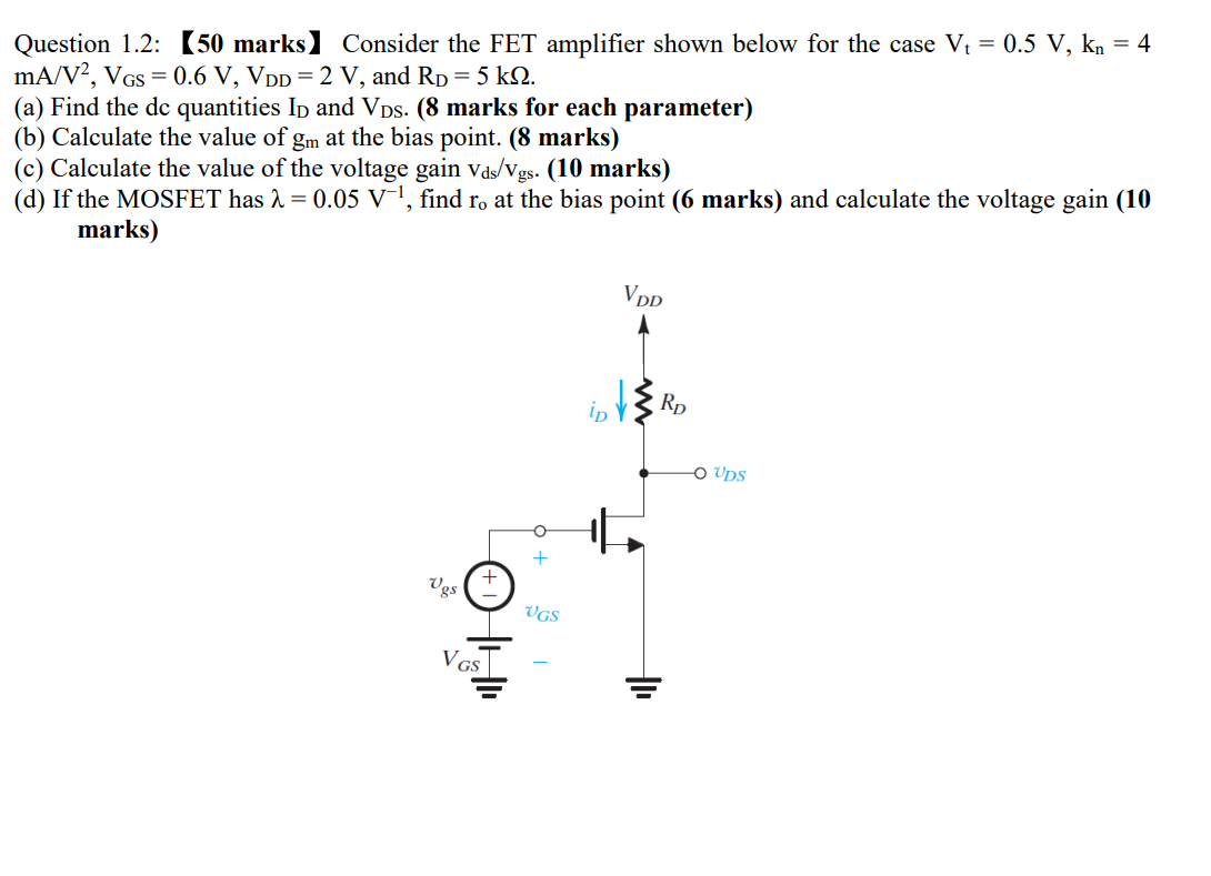 Solved Question 1.2: 【50 ﻿marks】 ﻿Consider the FET amplifier | Chegg.com