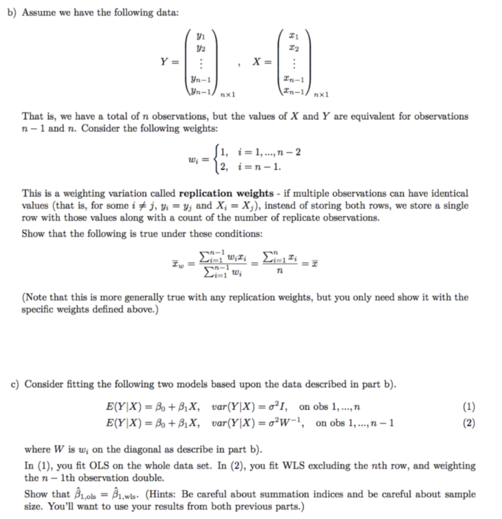 Solved In Lecture We Derived The Estimate Of B In Wls As Wls
