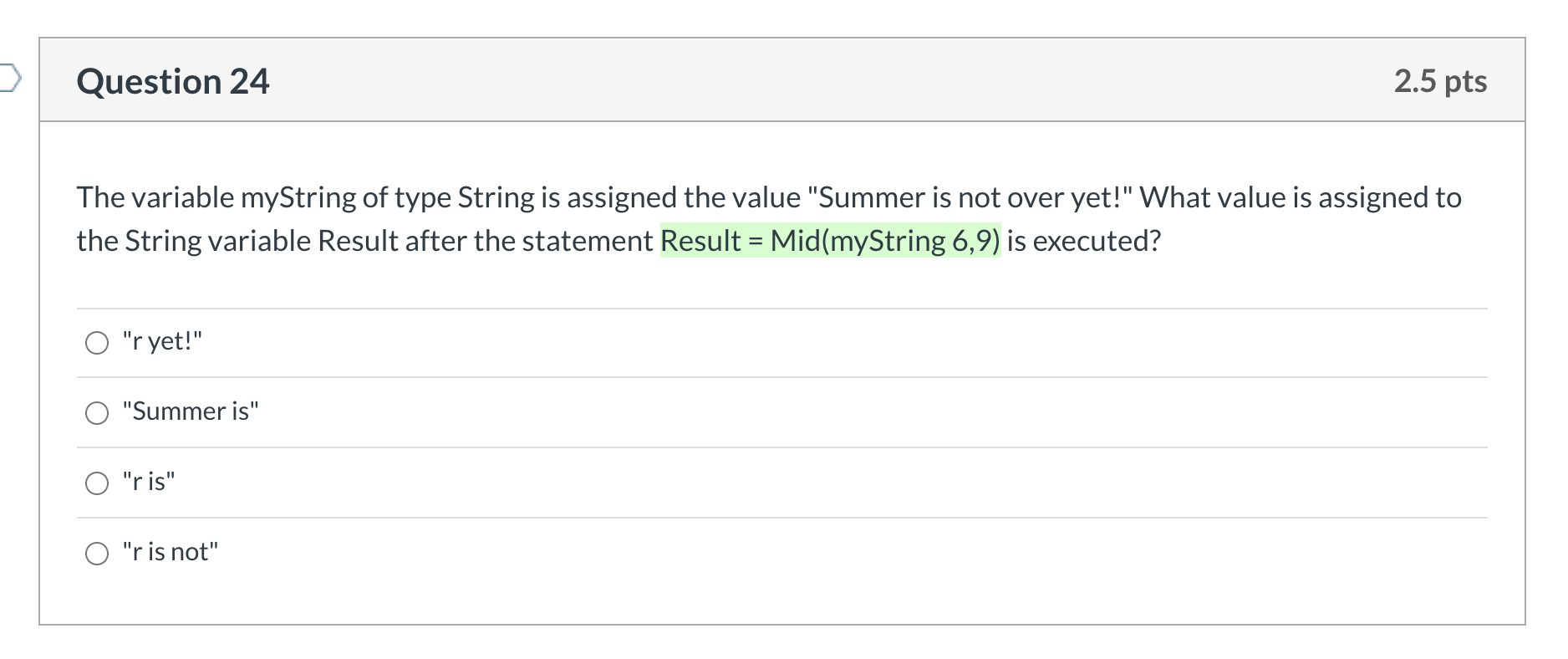 Solved Question 24 2.5 pts The variable myString of type | Chegg.com
