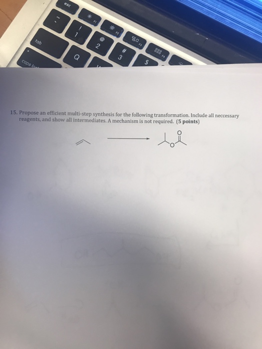 Solved 15. Propose an efficient multi-step synthesis for the | Chegg.com Solved 15. Propose an efficient multi-step synthesis for the | Chegg.com