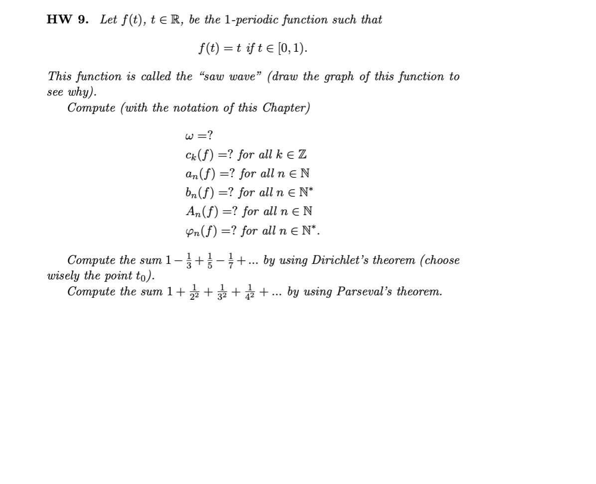 Solved HW 9. Let f (t), t R, be the 1-periodic function | Chegg.com