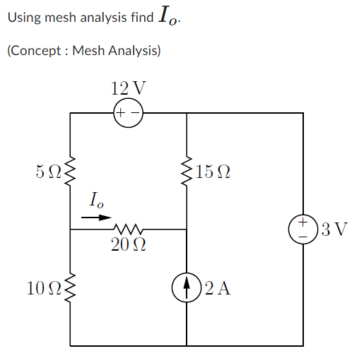 Solved Using mesh analysis find IO. (Concept : Mesh | Chegg.com
