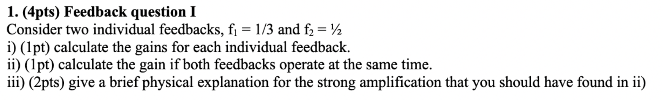 Solved 1. (4pts) Feedback question I Consider two individual | Chegg.com
