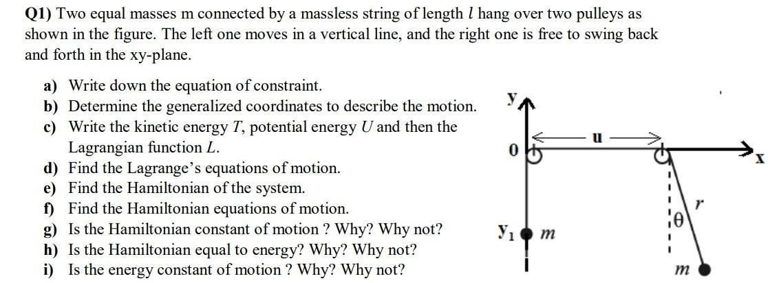 Solved Q1) Two equal masses m connected by a massless string | Chegg.com
