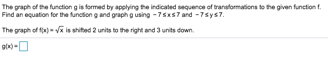 Solved The graph of the function g is formed by applying the | Chegg.com