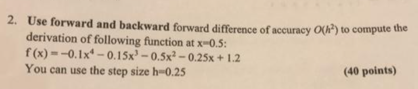 Solved 2. Use forward and backward forward difference of | Chegg.com