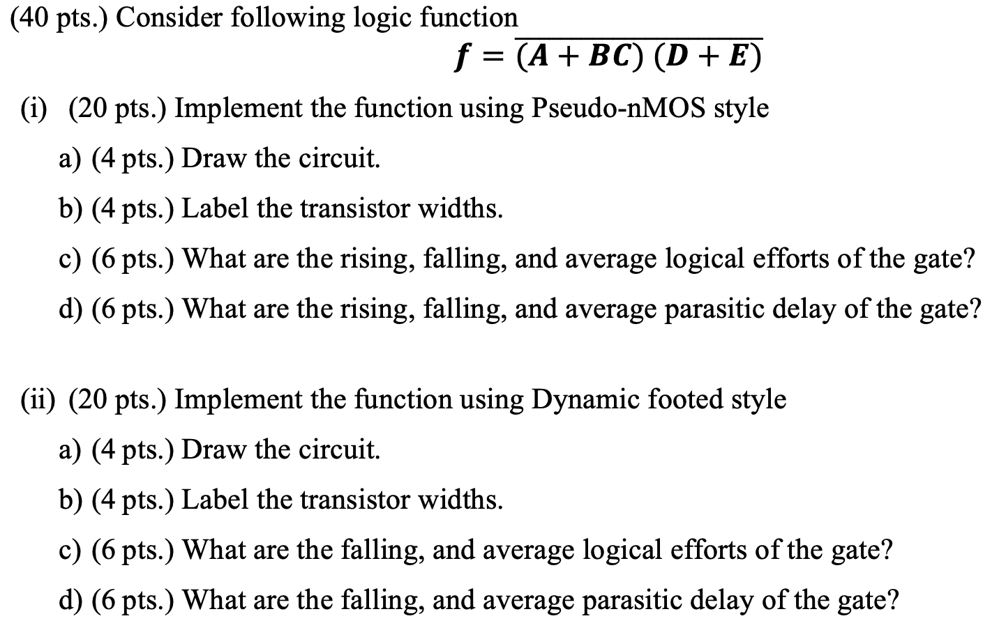 Solved (40 pts. Consider following logic function f = (A + | Chegg.com