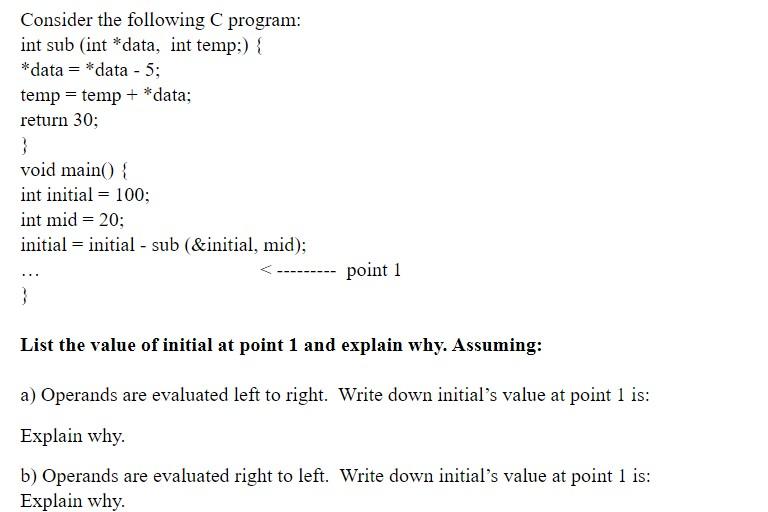 Solved Consider the following C program: int sub (int *data, | Chegg.com