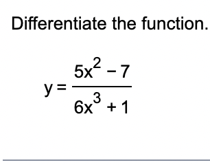 Solved Differentiate the function.y=5x2-76x3+1 | Chegg.com