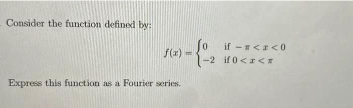 Solved Consider the function defined by: f(3) = -{2 if - | Chegg.com