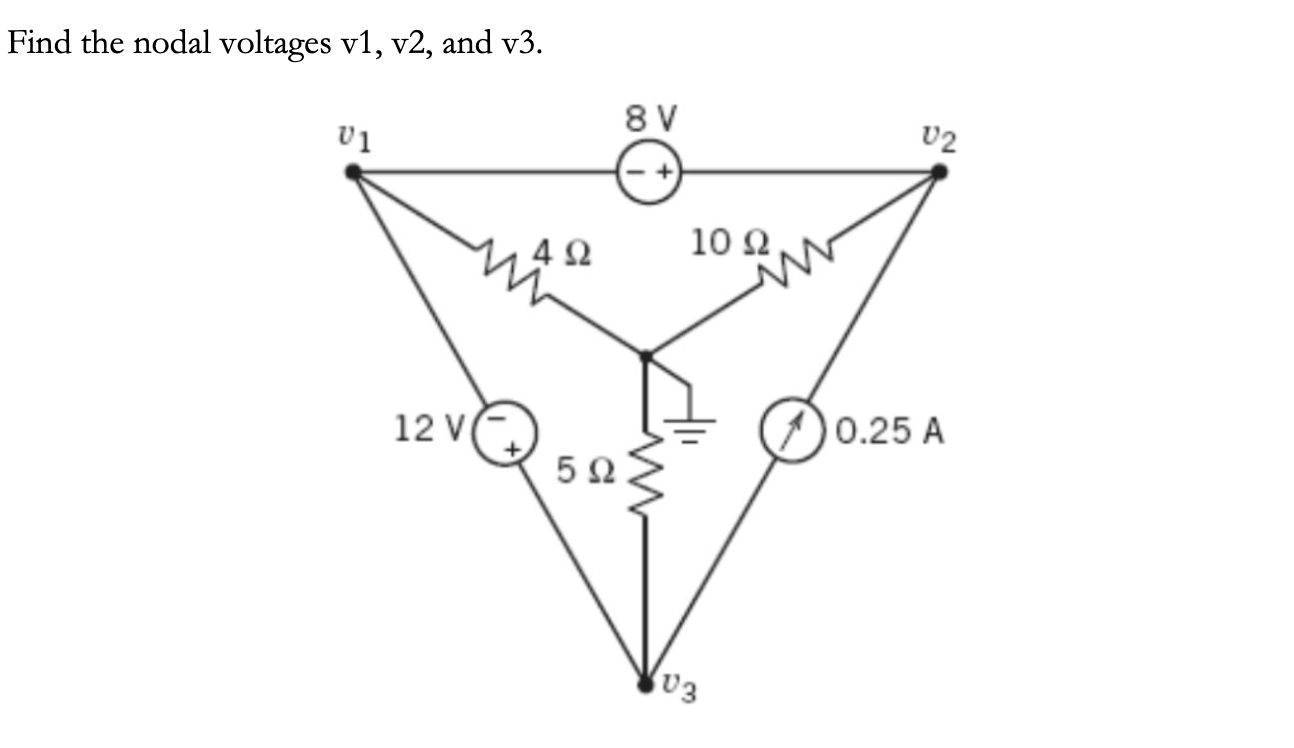 Solved Find the nodal voltages v1, v2, and v3. 8V U1 U2 4 Ω | Chegg.com