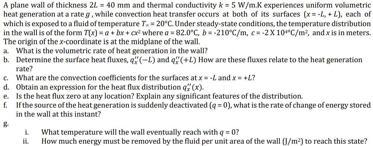 Solved A plane wall of thickness 2L=40 mm and thermal | Chegg.com