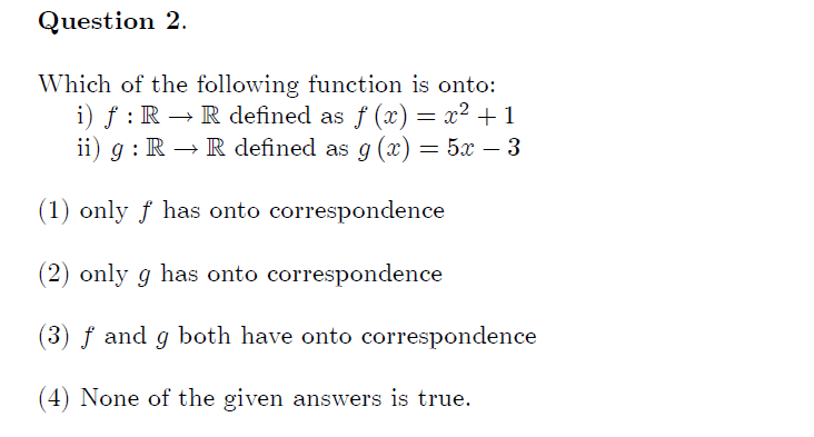 Solved Which of the following function is onto: i) f:R→R | Chegg.com