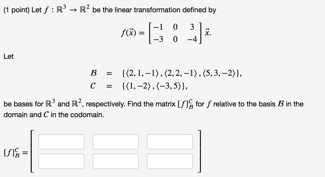 Solved (1 point) Let f : R3 R2 be the linear transformation | Chegg.com
