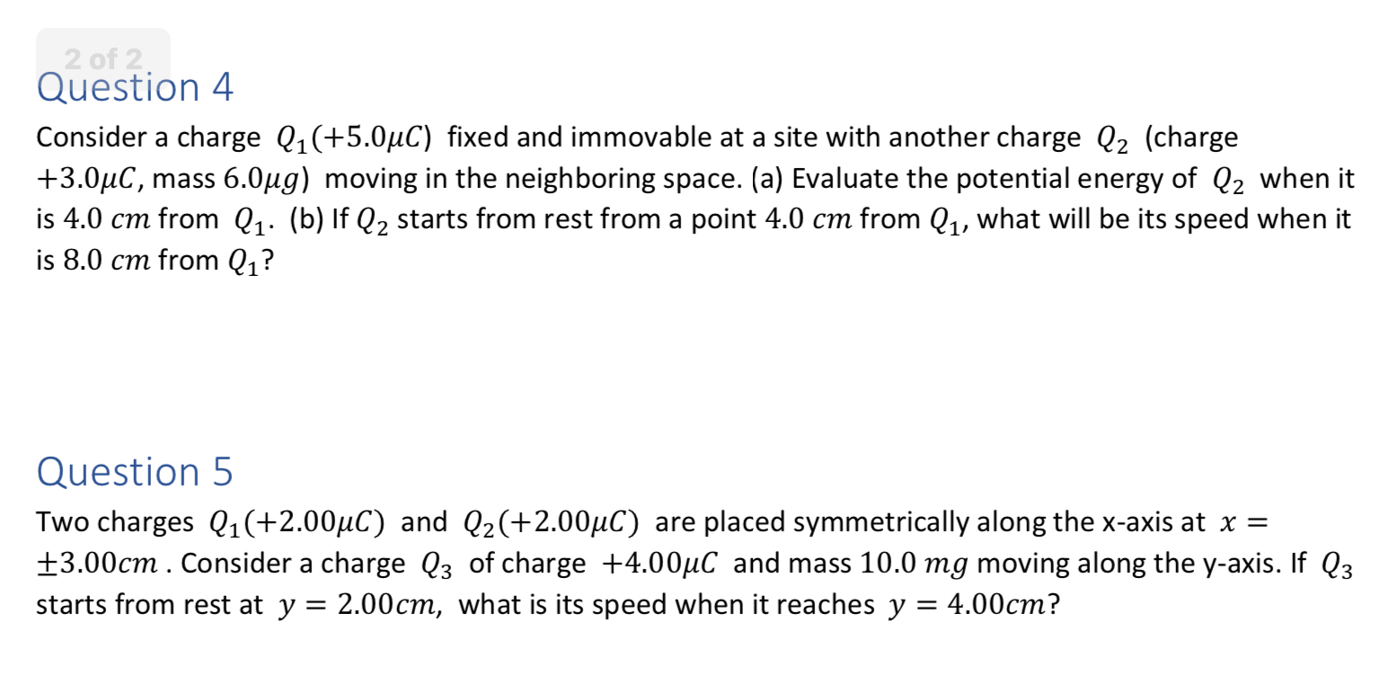 Solved Question 4 Consider a charge Q1(+5.0μC ) fixed and | Chegg.com