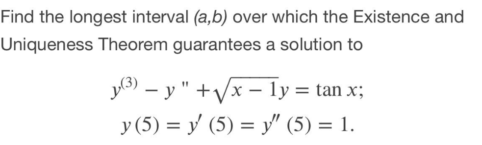 Solved Find the longest interval (a,b) over which the | Chegg.com