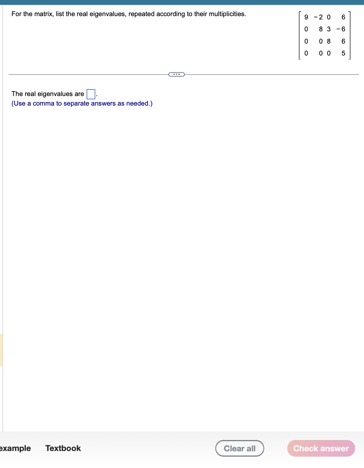Solved For the matrix, list the real eigenvalues, repeated | Chegg.com