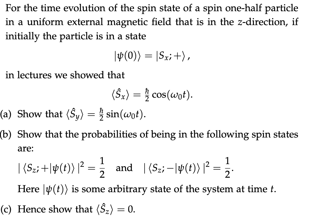 Solved For the time evolution of the spin state of a spin | Chegg.com