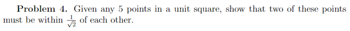 Solved Problem 4. Given any 5 points in a unit square, show | Chegg.com