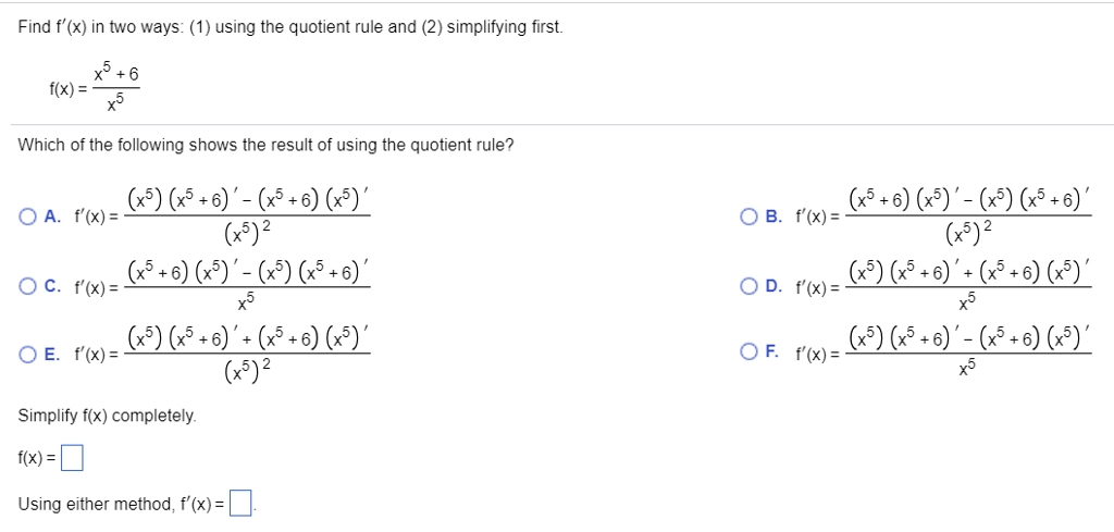 Solved Find f(x) in two ways: (1) using the quotient rule | Chegg.com
